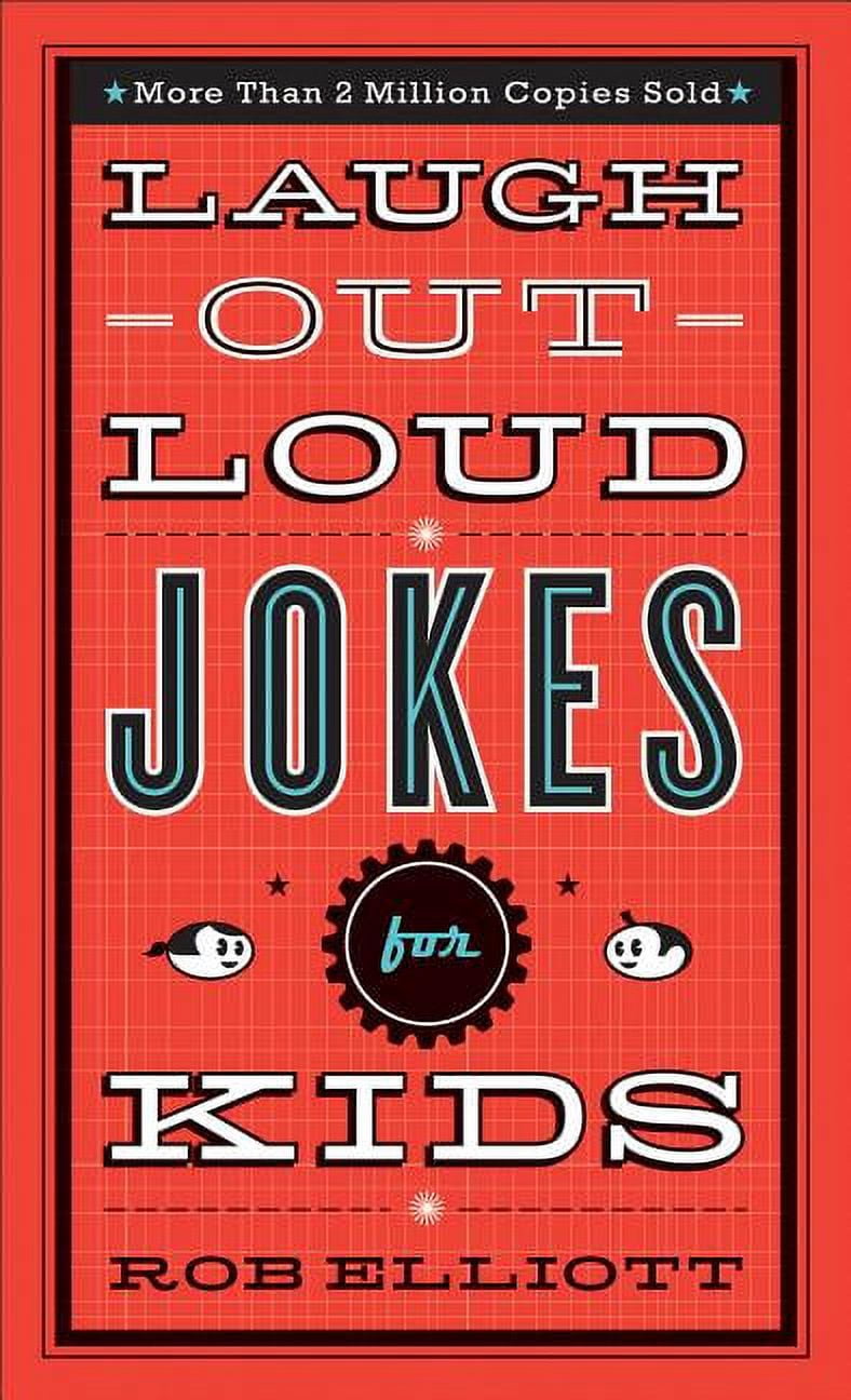 Laugh-Out-Loud Jokes for Kids: Laugh-Out-Loud Jokes for Kids (Paperback ...
