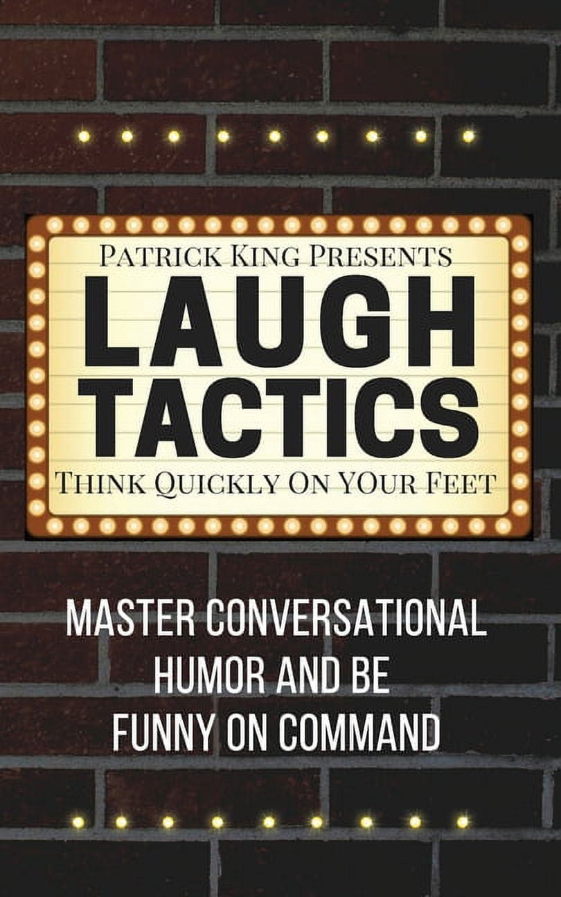Laugh Tactics: Master Conversational Humor and Be Funny On Command ...