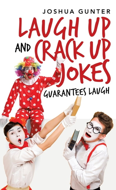 Laugh Up and Crack Up Jokes : Guarantees Laugh - Walmart.com
