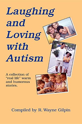 Pre-Owned Laughing & Loving with Autism: A Collection of Real-Life ...