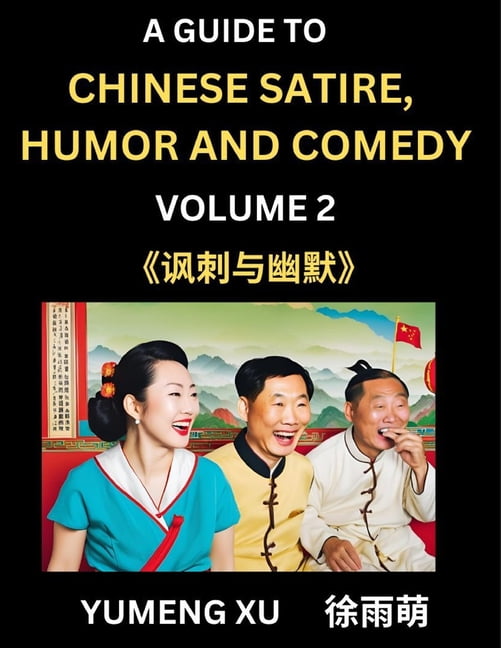 Laughing at Life (Part 2): A Guide to Chinese Satire, Humor and Comedy ...