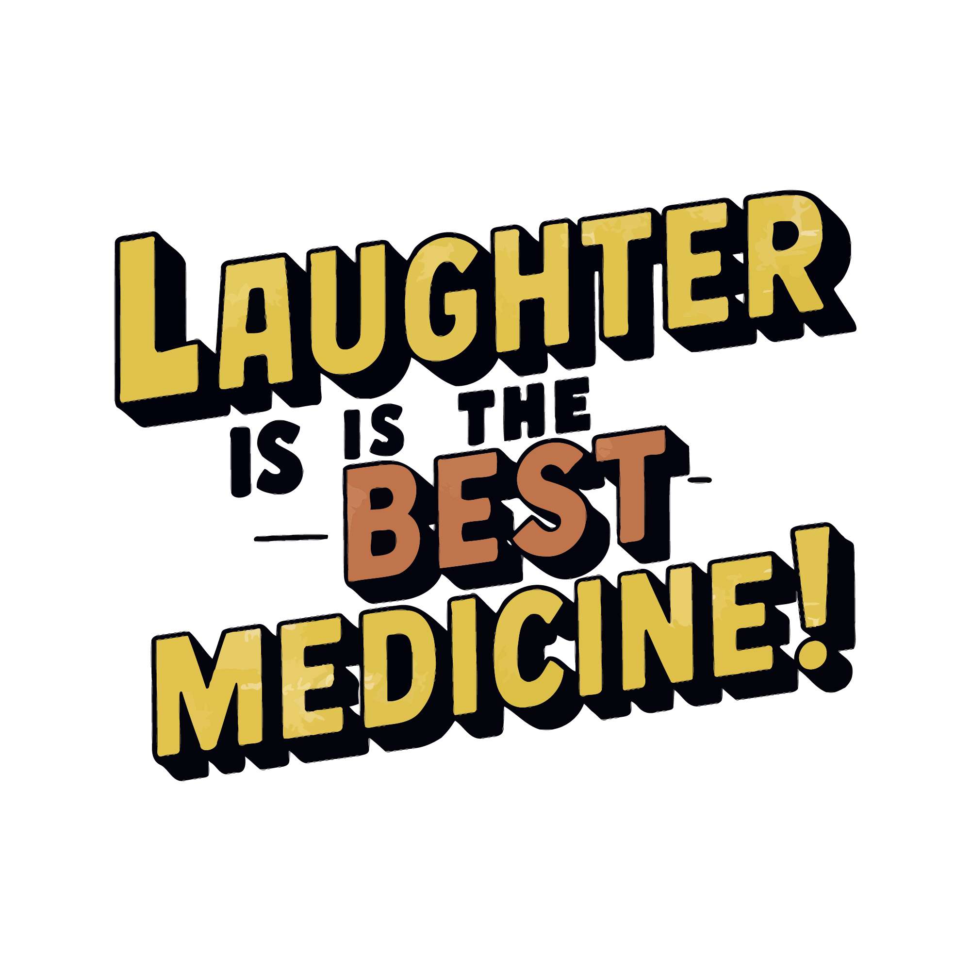 Laughter Is The Best Medicine Joyful Amusing Cheerful Humorous Quote ...