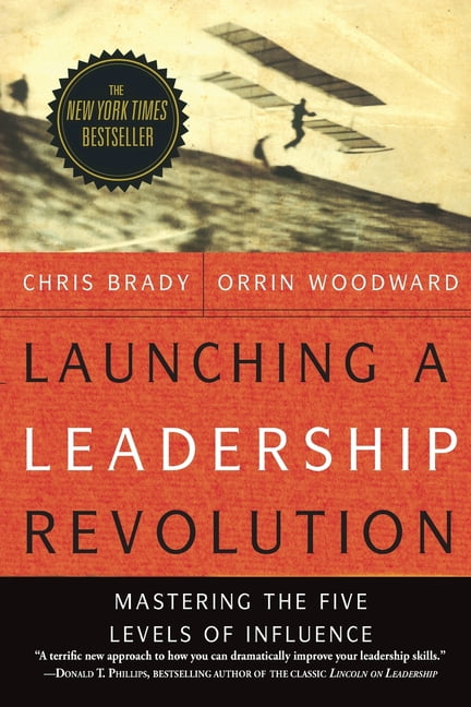 Launching a Leadership Revolution: Mastering the Five Levels of ...