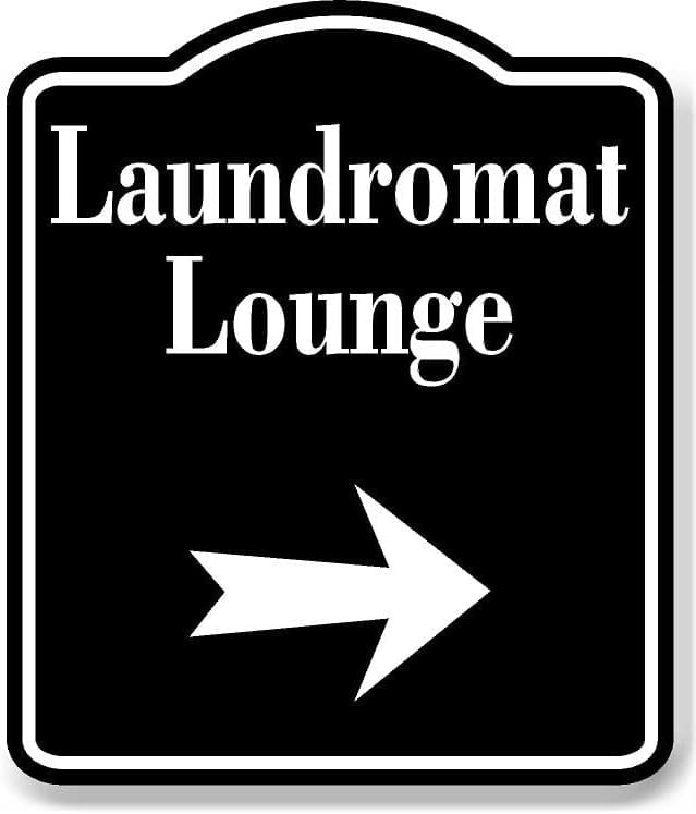 Laundromat Lounge Right Arrow BLACK Aluminum Composite Sign, 20"x24 ...