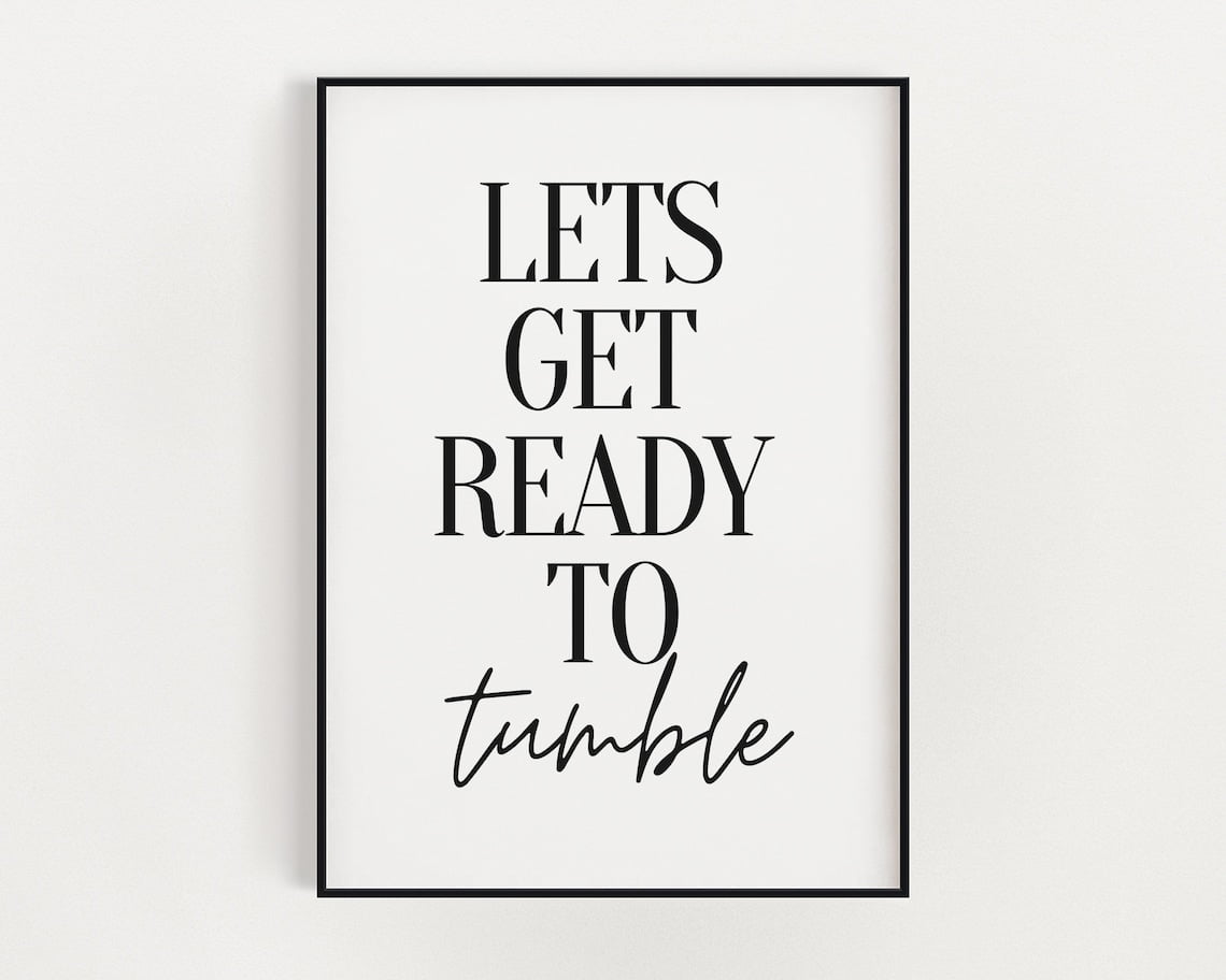 Laundry Print, Lets Get Ready To Tumble, Bathroom, Typography Print ...