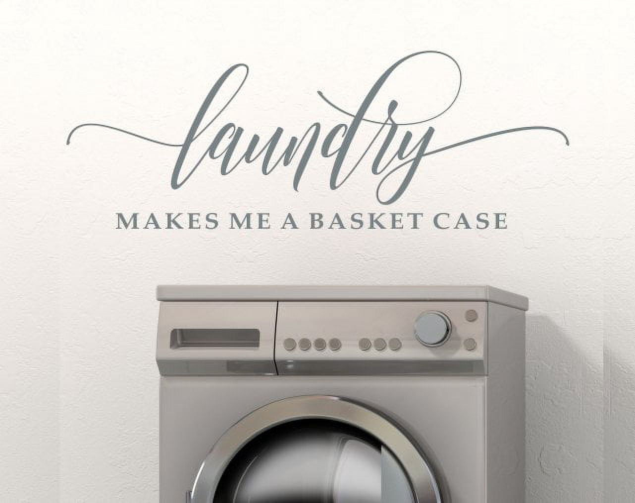 Laundry Room Decals Makes Me A Basket Case Funny Quote Wall Stickers ...