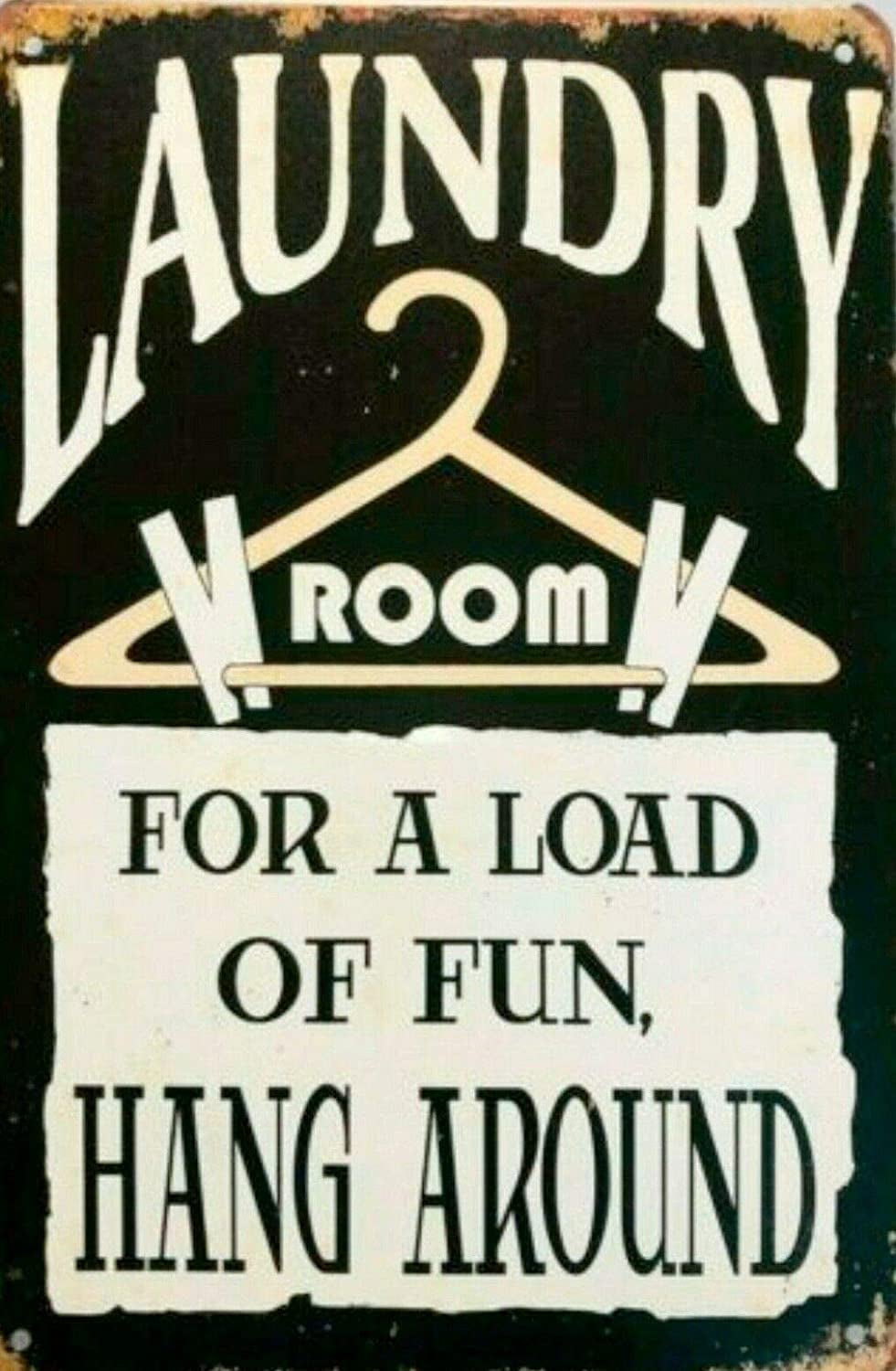 Laundry Room Metal Aluminum Sign, for A Load of Fun, Hang Around ...