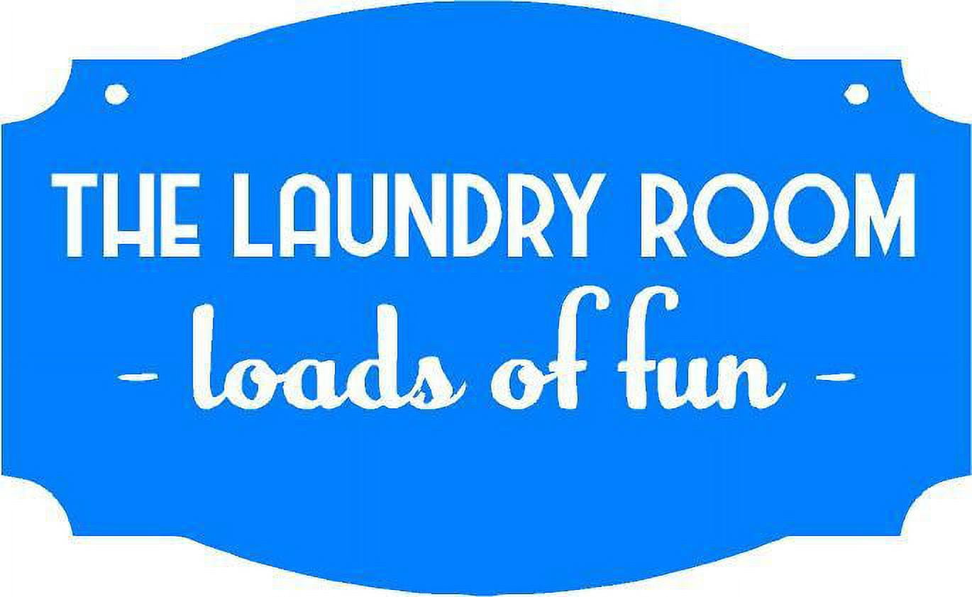 Laundry Room funny Quote for Wall - "The Laundry Room - Loads of Fun ...