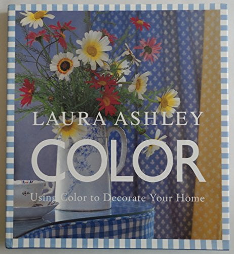 Pre-Owned Laura Ashley Color: Using Color to Decorate Your Home ...