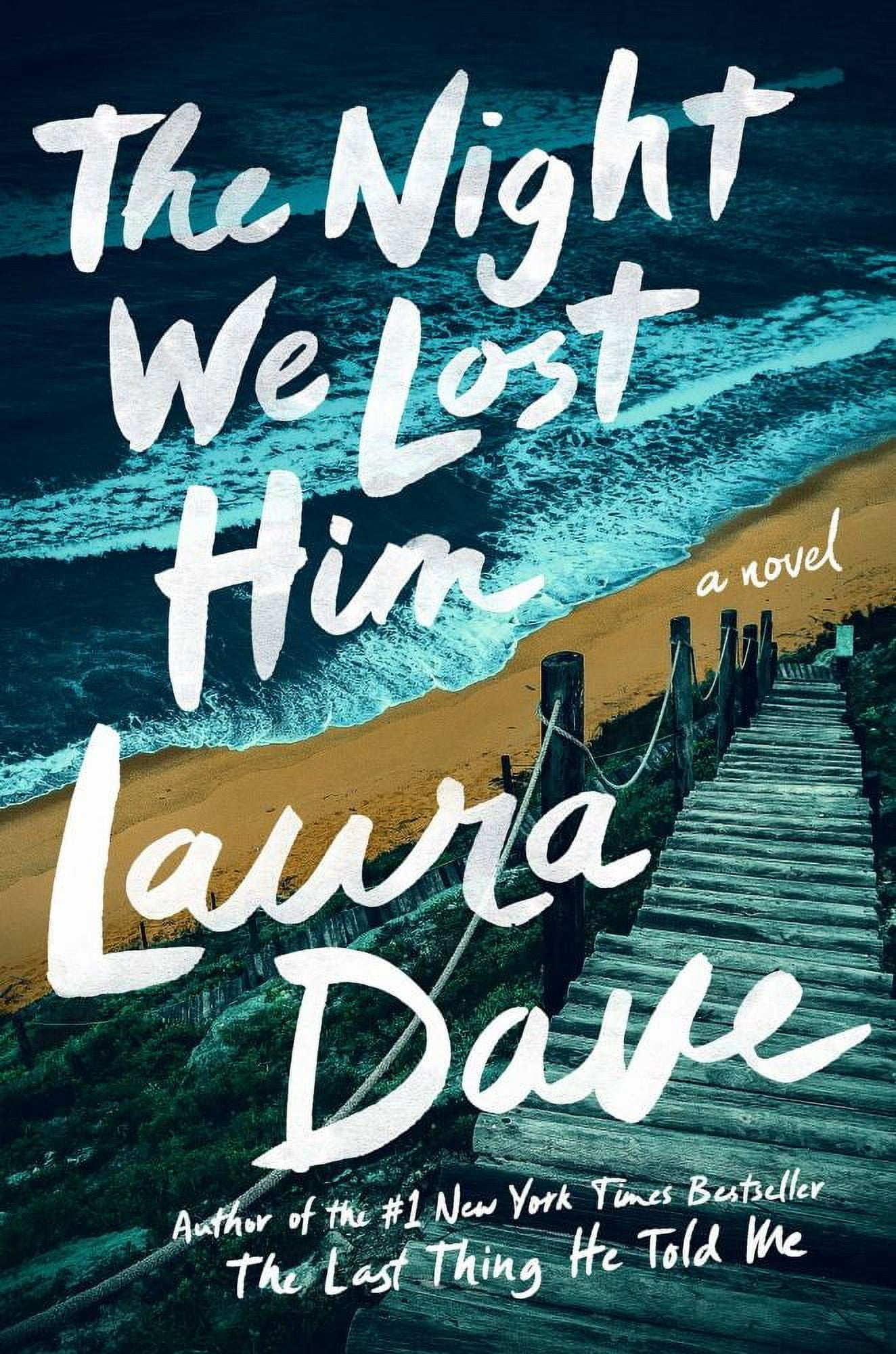 Laura Dave: The Night We Lost Him: A Reese Witherspoon Book Club Pick ...