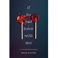 Laura Nowlin If He Had Been with Me YA Fiction Paperback Love and ...