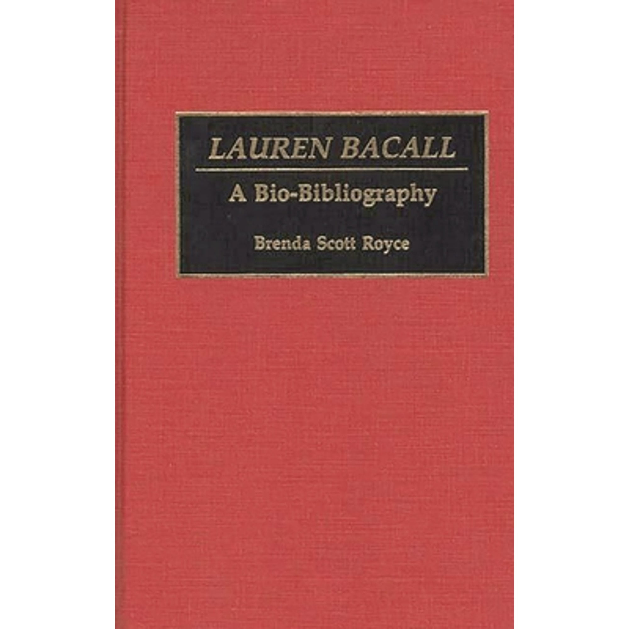 Pre-Owned Lauren Bacall: A Bio-Bibliography (Hardcover 9780313278310 ...