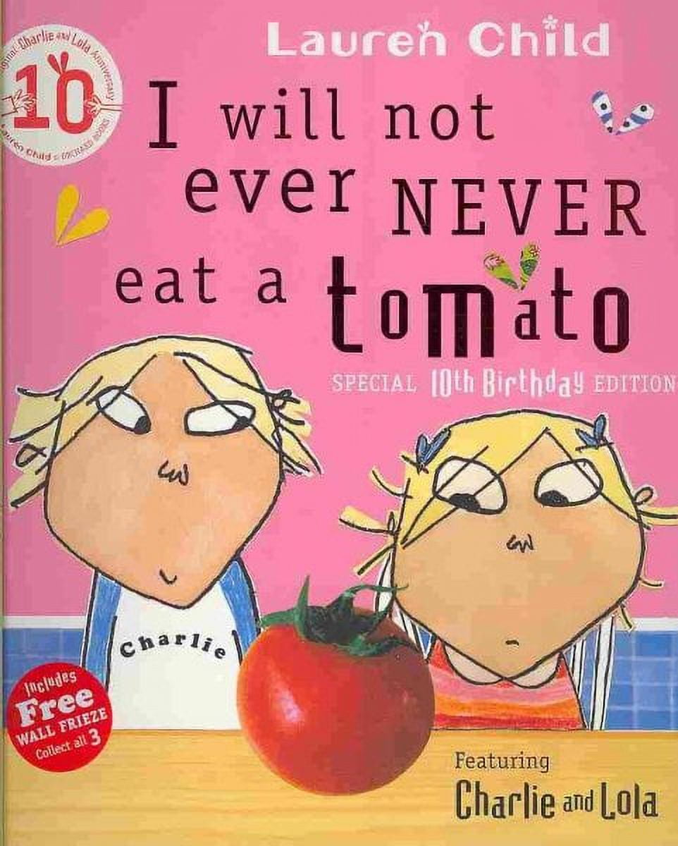 Lauren Child Original: I Will Not Ever Never Eat a Tomato. Lauren Child ...
