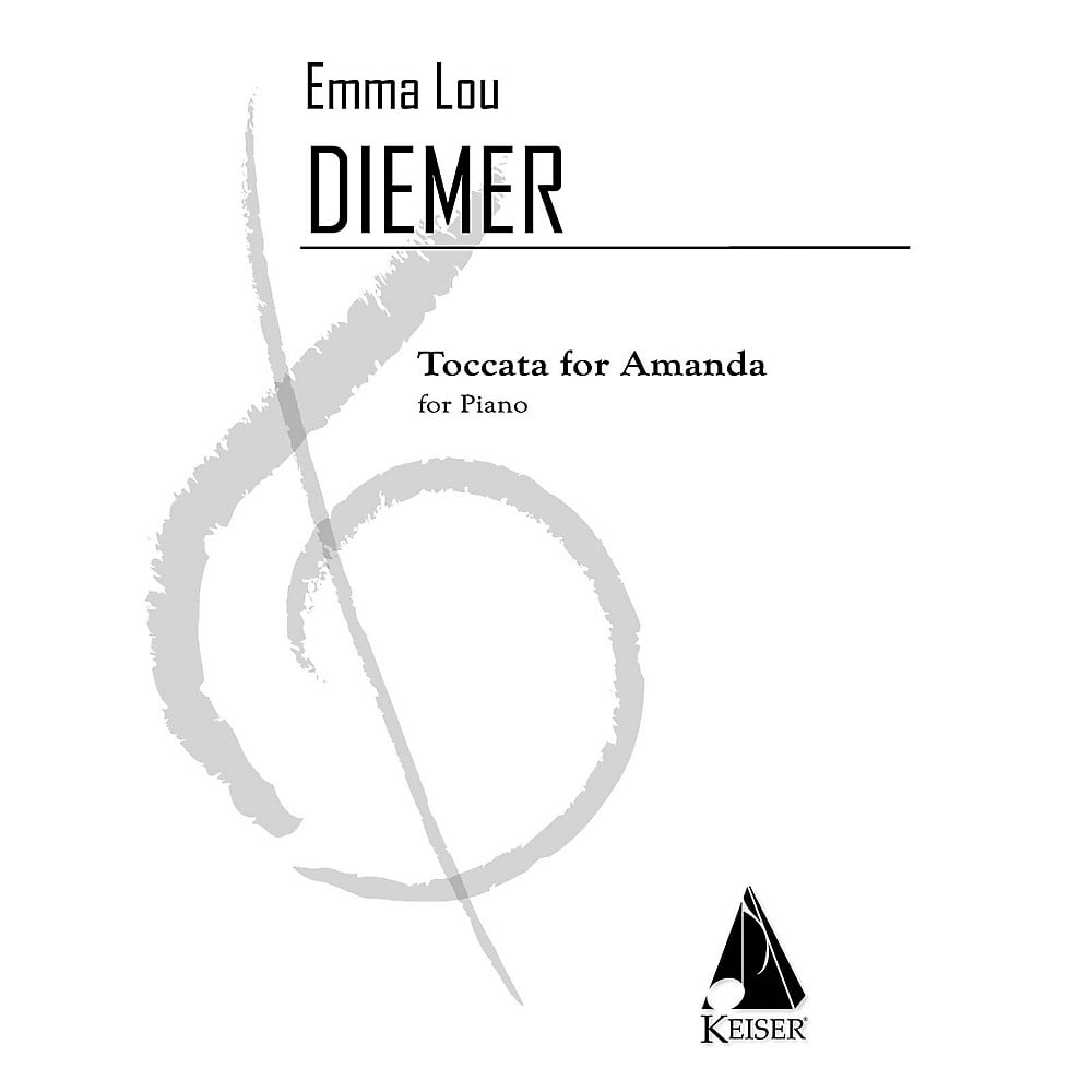 Lauren Keiser Music Publishing Toccata for Amanda: an Homage to the ...