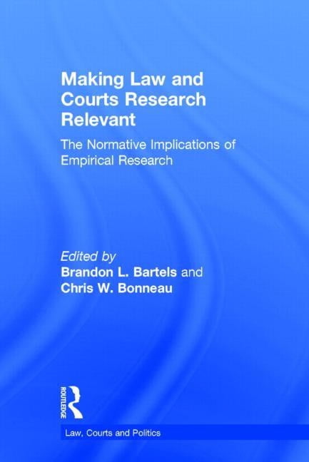 Law, Courts and Politics Making Law and Courts Research Relevant: The ...