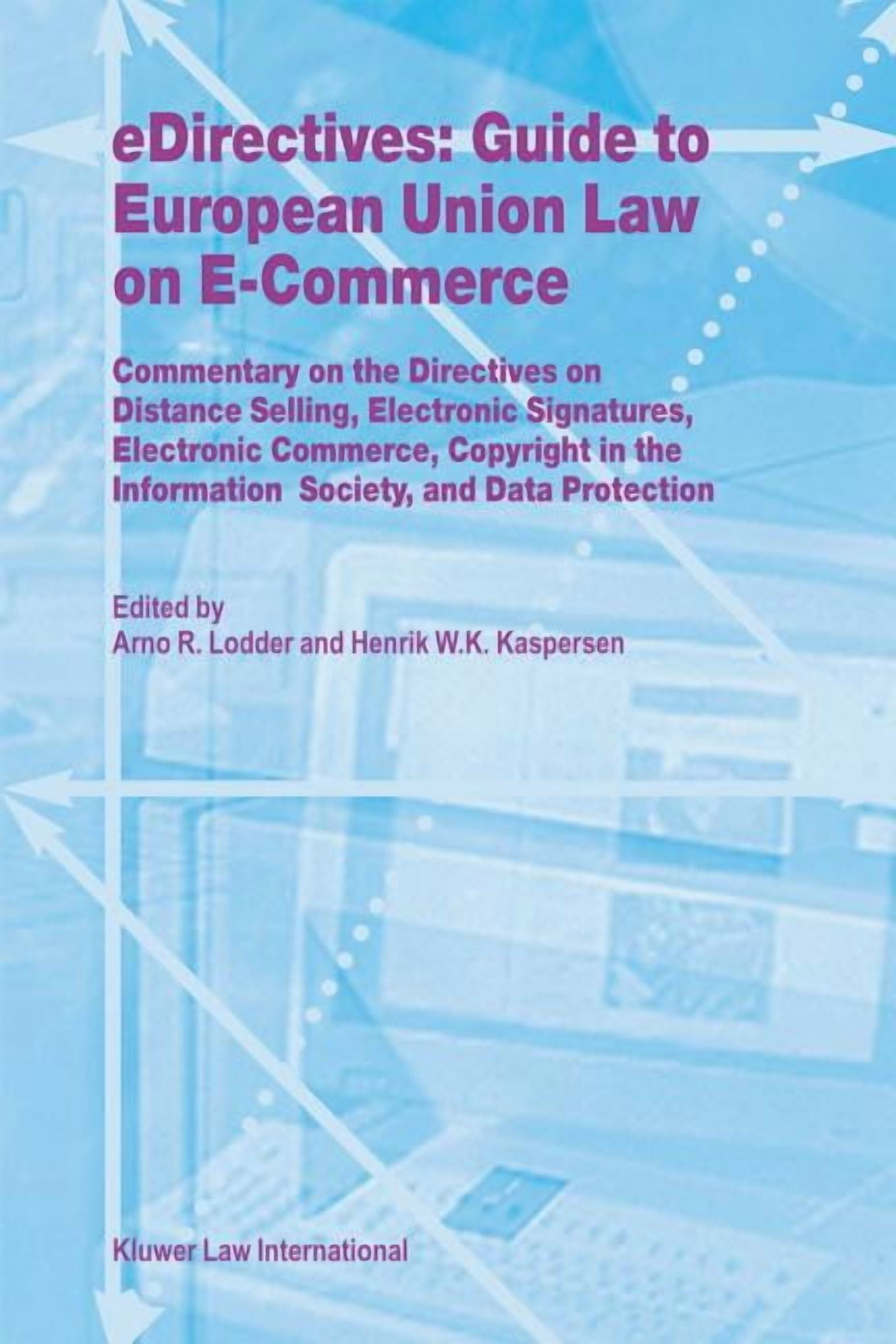 Law and Electronic Commerce eDirectives: Guide to European Union Law on ...