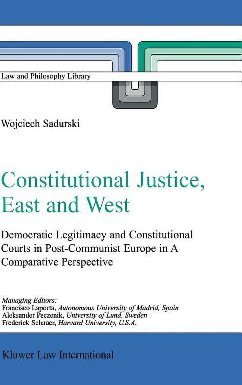Law and Philosophy Library Constitutional Justice, East and West ...