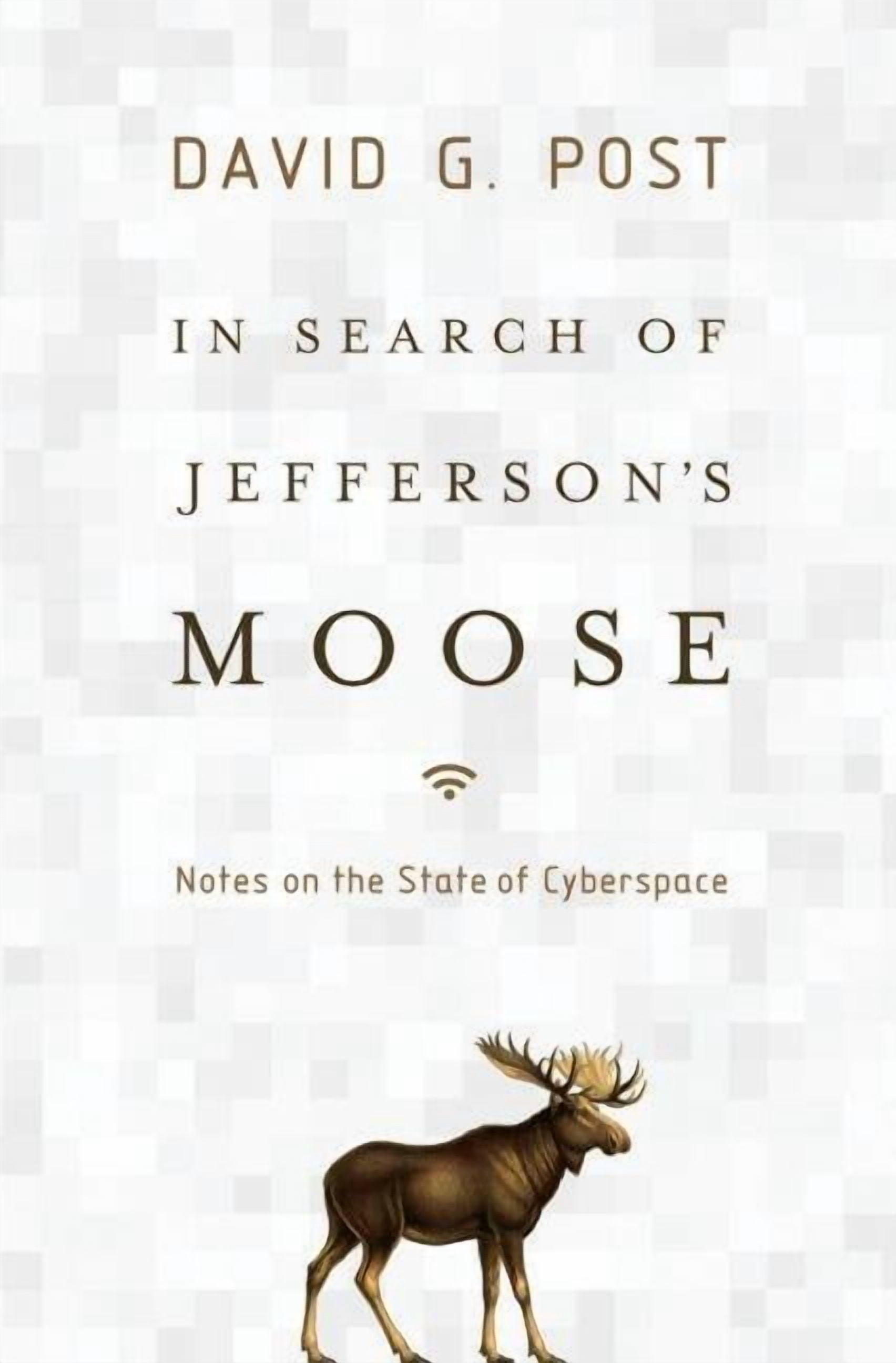 Law and Current Events Masters In Search of Jefferson's Moose: Notes on ...