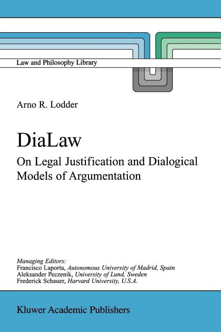 Law and Philosophy Library Dialaw: On Legal Justification and ...