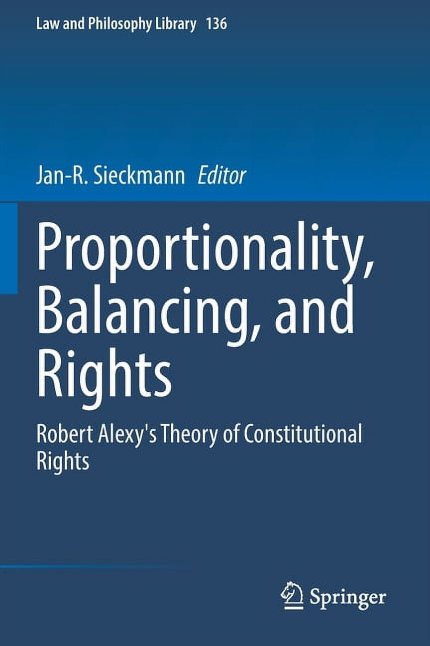 Law and Philosophy Library Proportionality, Balancing, and Rights ...