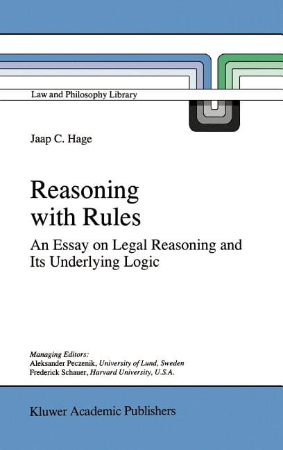 Law and Philosophy Library Reasoning with Rules: An Essay on Legal ...