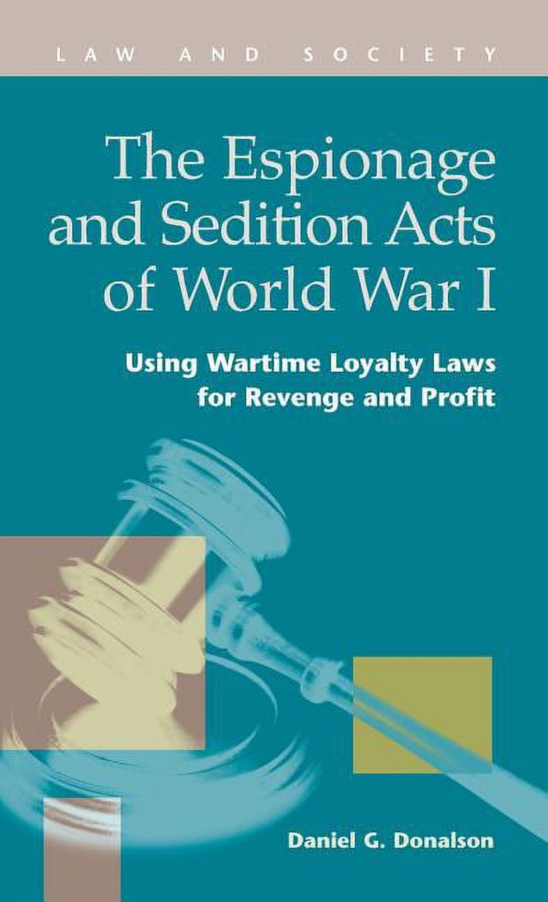 Law and Society (Hardcover): The Espionage and Sedition Acts of World ...