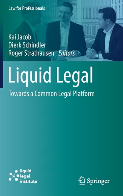 Law for Professionals Liquid Legal: Towards a Common Legal Platform ...