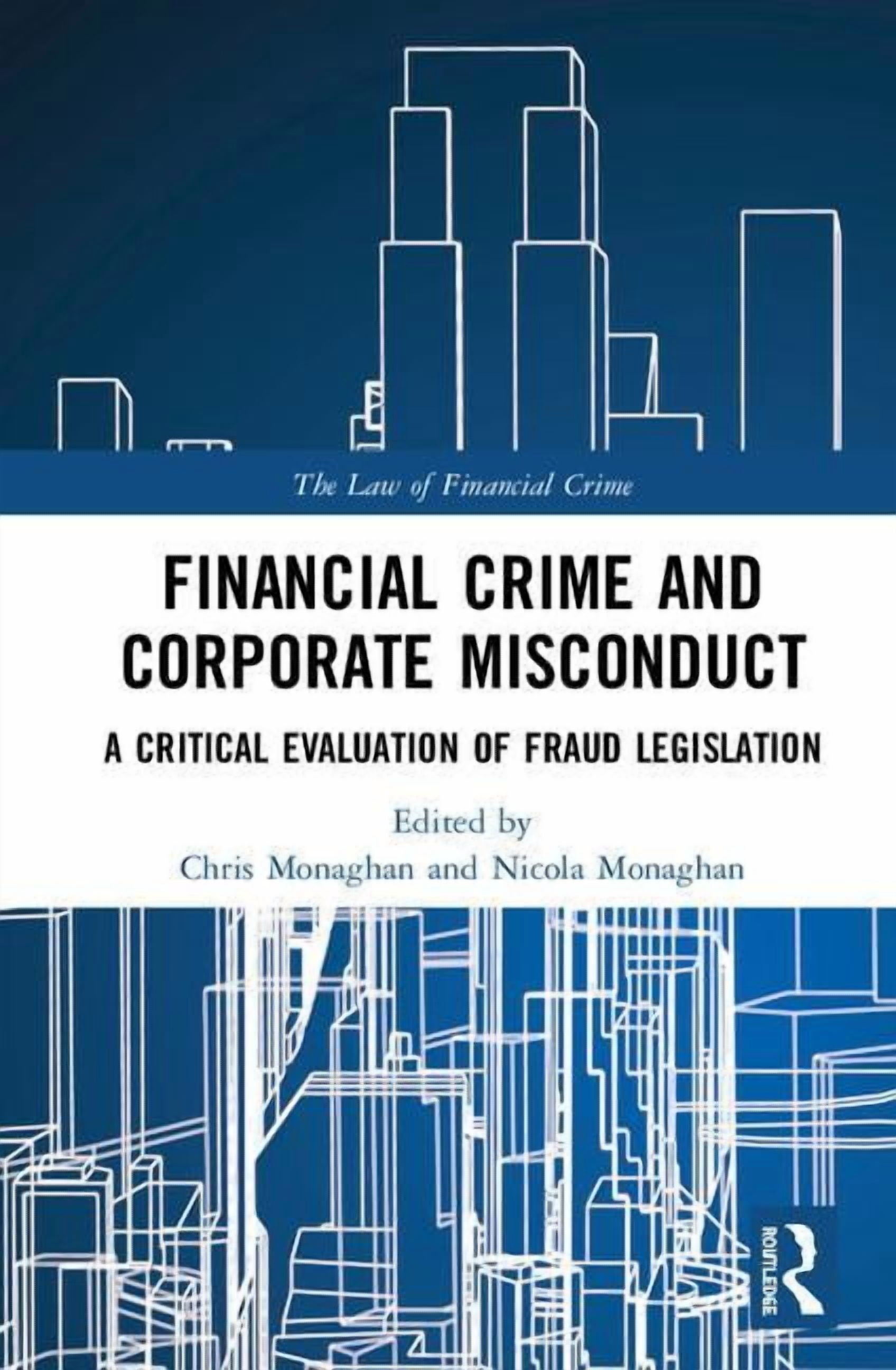 Law of Financial Crime Financial Crime and Corporate Misconduct: A ...