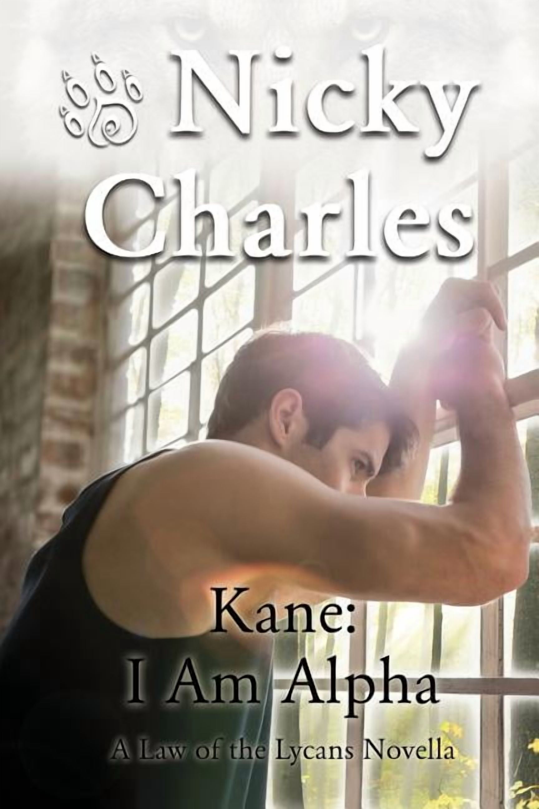 Kane: I am Alpha: A Law of the Lycans Novella (Paperback) by Nicky ...