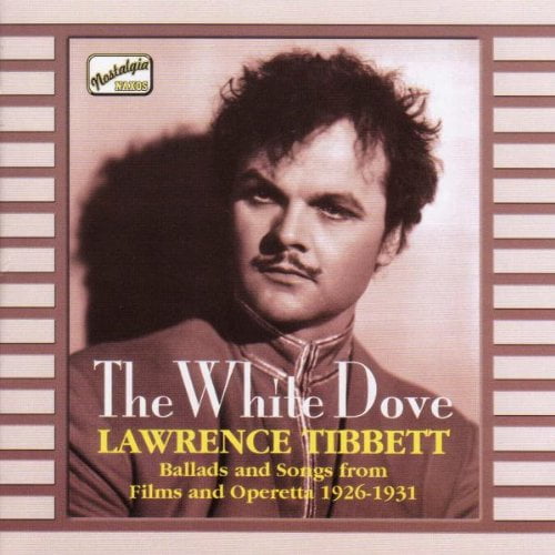 Pre-Owned Lawrence Tibbett - White Dove (Original Recordings 1926-1931 ...