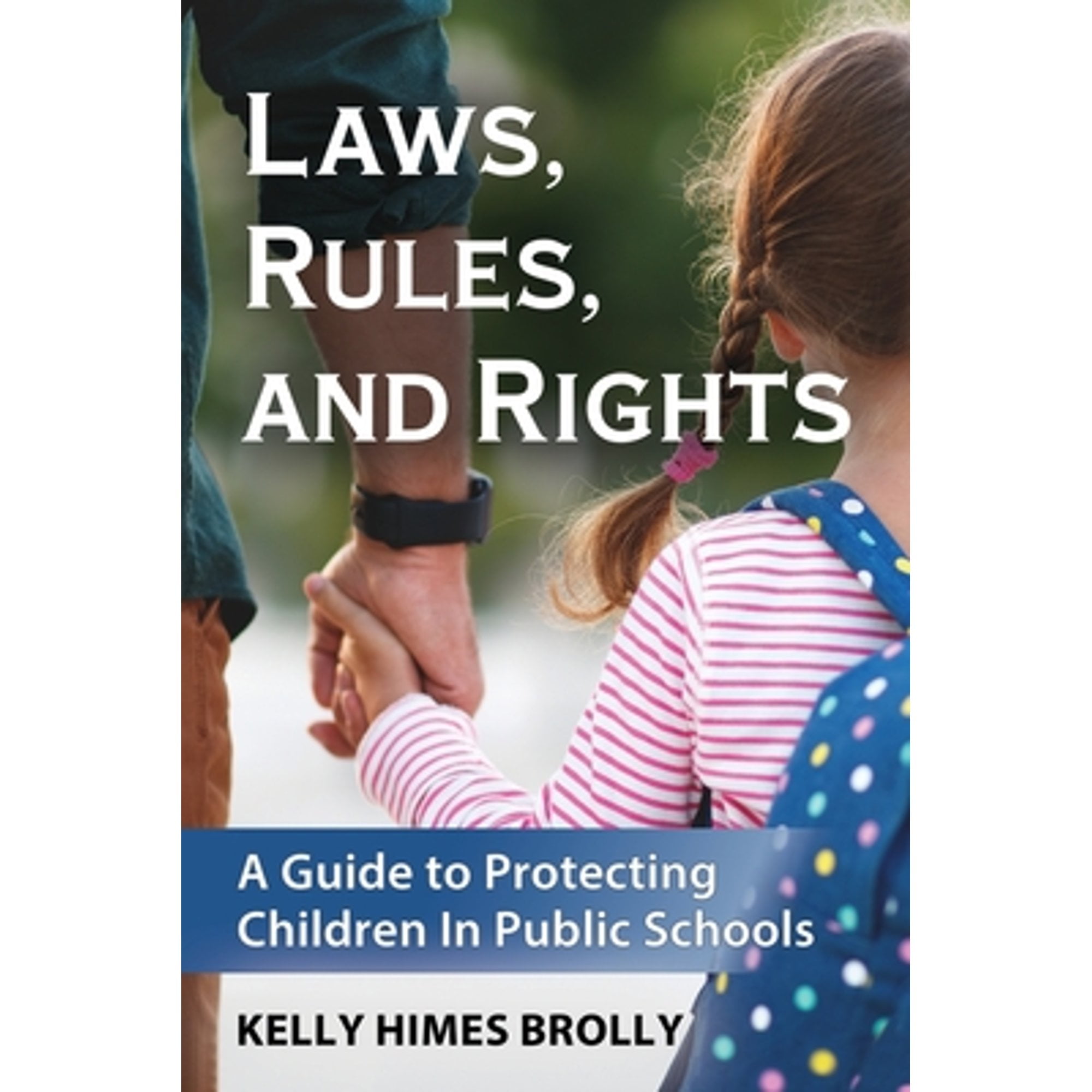 Laws, Rules, and Rights: A Guide to Protecting Children in Public ...