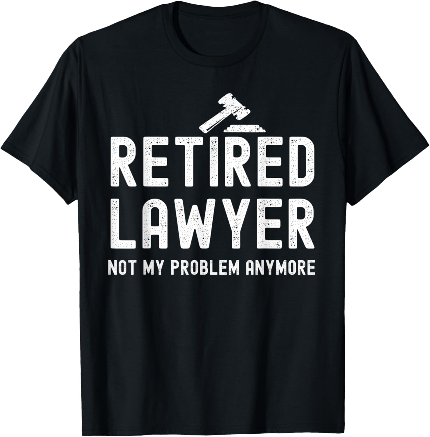 Lawyer Retired Retirement Funny Meme Attorney Prosecutor T-Shirt ...