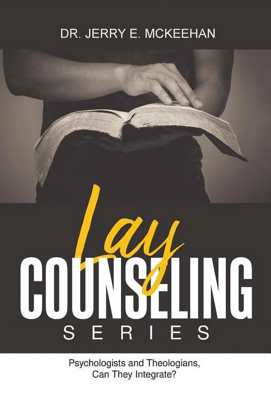 Lay Counseling Series: Psychologists and Theologians, Can They ...