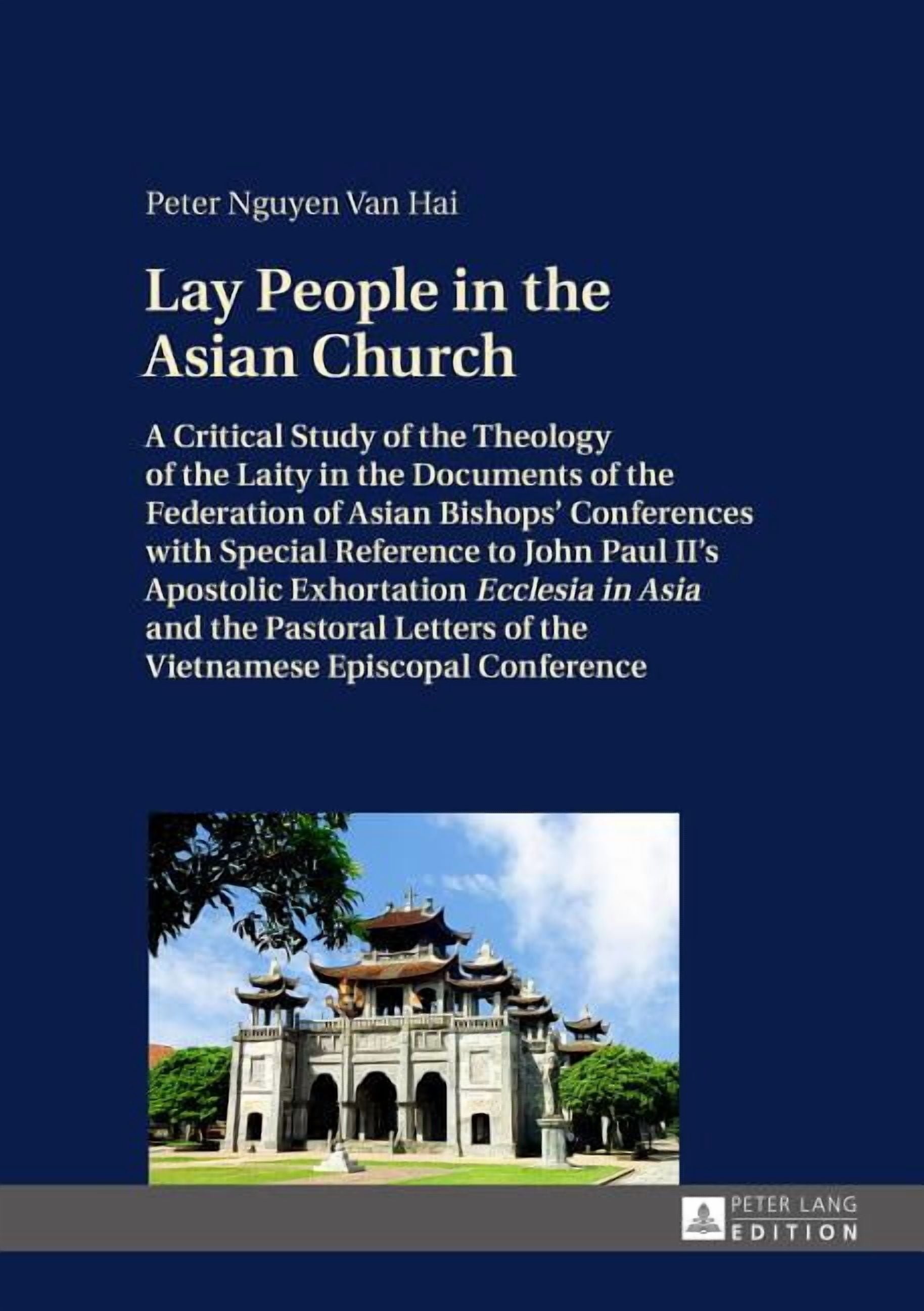 Lay People in the Asian Church: A Critical Study of the Theology of the ...