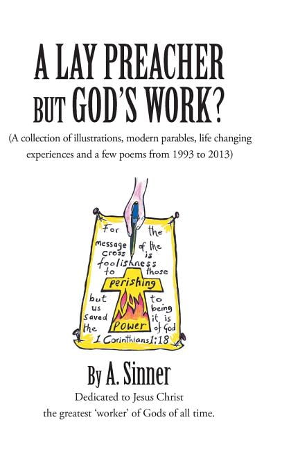 Lay Preacher but God's Work? : A Collection of Illustrations, Life ...