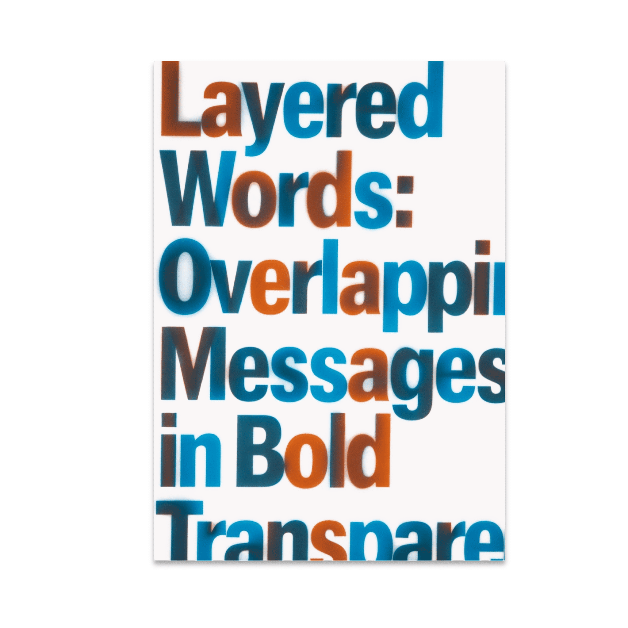 Layered Words: Overlapping Messages in Bold Transparency - Art ...
