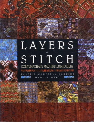 Pre-Owned Layers of Stitch: Contemporary Machine Embroidery (Paperback ...