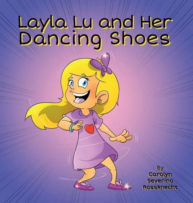 Layla Lu And Her Dancing Shoes - Walmart.com
