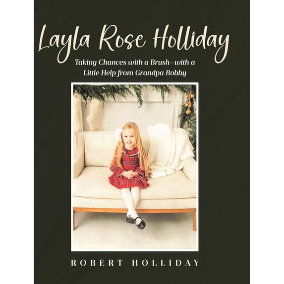 Layla Rose Holliday: Taking Chances with a Brush-with a Little Help ...