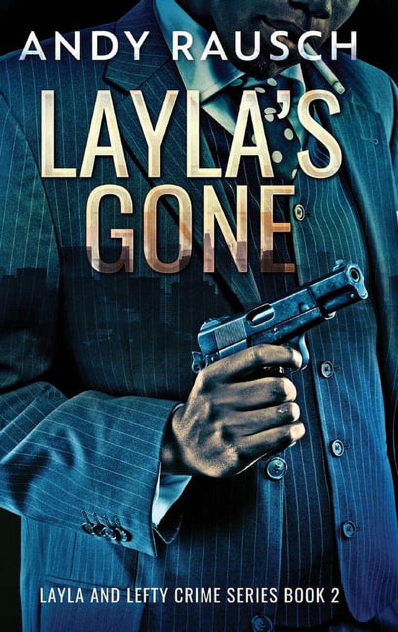 Layla and Lefty Crime Layla's Gone, Book 2, (Hardcover) - Walmart.com