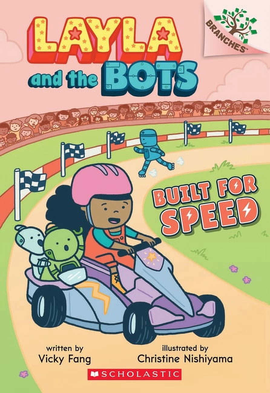 Layla and the Bots Built for Speed: A Branches Book (Layla and the Bots ...
