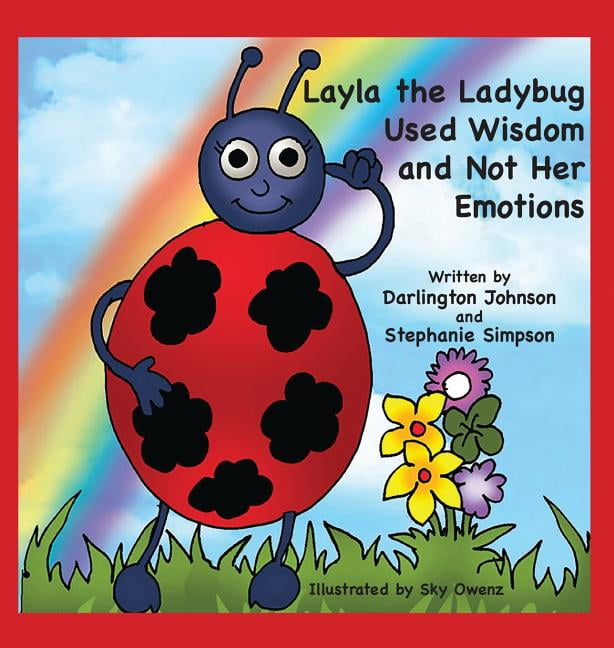 Layla the Ladybug Used Wisdom and Not Her Emotions (Hardcover ...