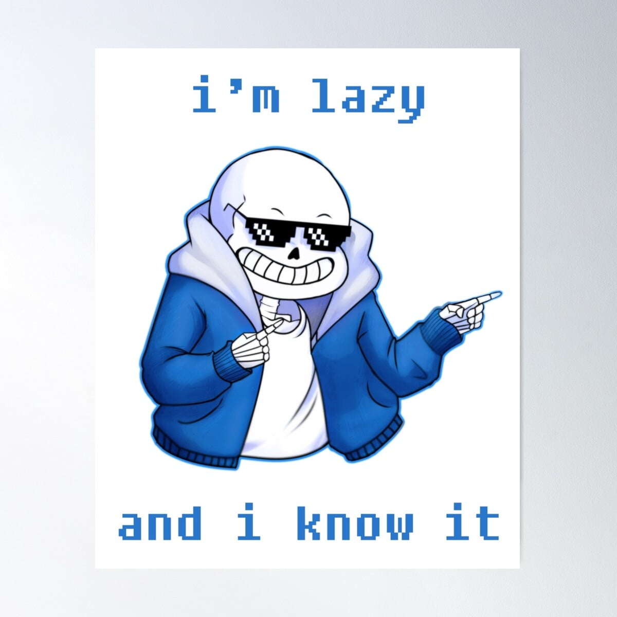 Lazy And I Know It (Original) Undertale Skeleton Inspired Poster Wall ...