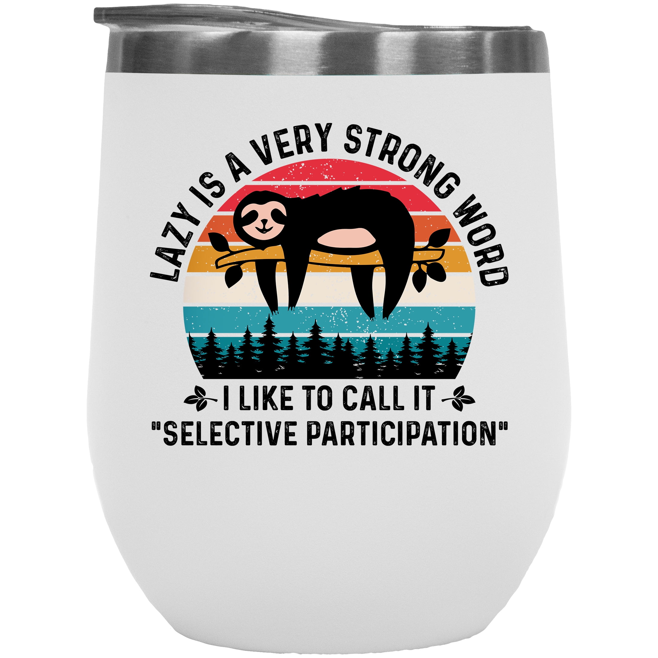 Lazy Is a Very Strong Word, Call It Selective Participation, Funny ...