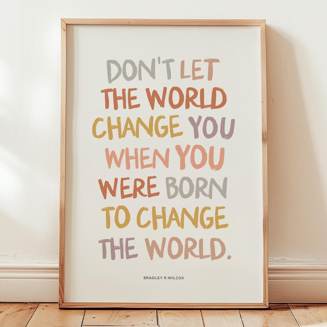 Lds Wall Art, Don'T Let The World Change You, Brad R Wilcox, General ...