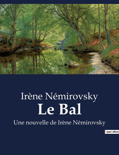 Le Bal: Une nouvelle de Irène Némirovsky, (Paperback) - Walmart.com