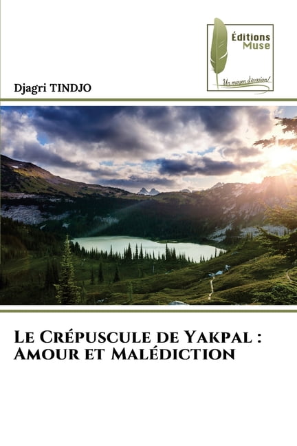 Le CrÃ©puscule de Yakpal: Amour et MalÃ©diction, (Paperback) - Walmart.com