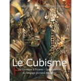 Le Cubisme: De CÃ©zanne Ã Picasso - La naissance du langage pictural moderne, (Hardcover ...
