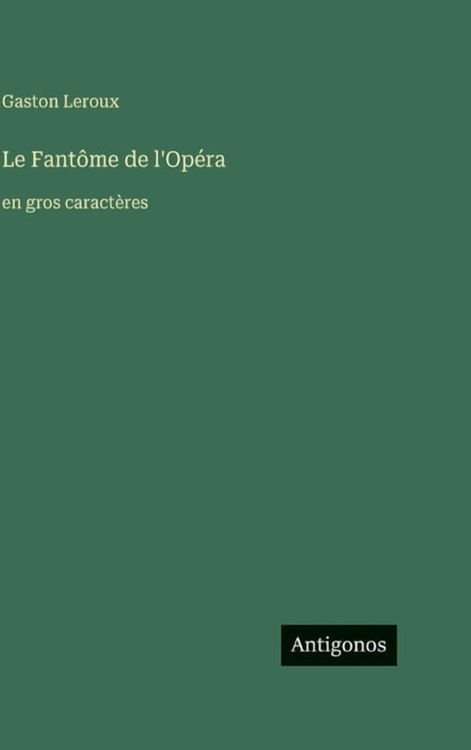 Le FantÃ´me de l'OpÃ©ra: en gros caractÃ¨res, (Hardcover) - Walmart.com