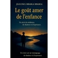 Le GoÃ»t amer de l'enfance, (Paperback) - Walmart.com